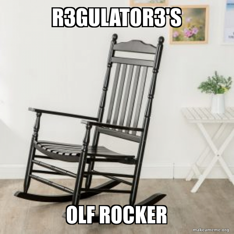 R3Gulator3's olf rocker Meme Generator