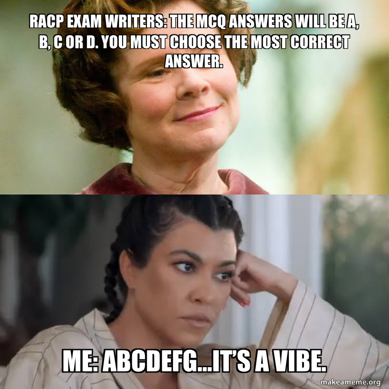 RACP EXAM WRITERS: The mcq answers will be a, b, C or D. You must ...