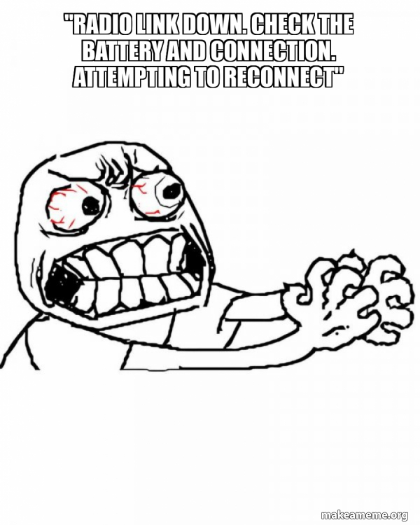 "Radio Link Down. Check the battery and connection. Attempting to ...