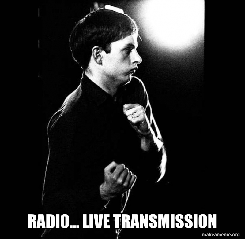 Radio… liVe transmission Meme Generator