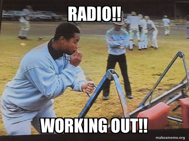 radio!! working out!! Meme Generator