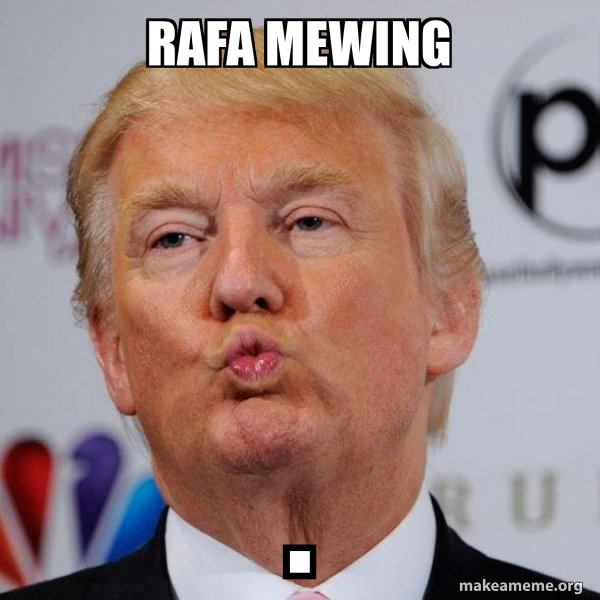 RAFA MEWING . - Donald Trump Kissing Meme Generator