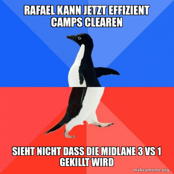 Rafael kann jetzt effizient Camps clearen Sieht nicht dass die Midlane ...