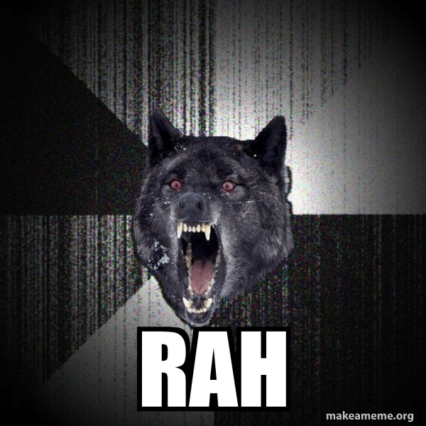 rah - Insanity Wolf Meme Generator