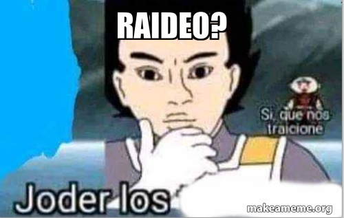 Raideo? Meme Generator