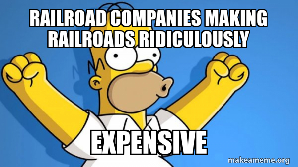 Railroad companies making railroads ridiculously EXPENSIVE - Happy ...
