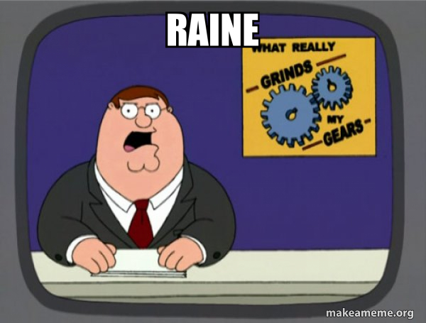 raine - What Grinds My Gears (Family Guy) Meme Generator
