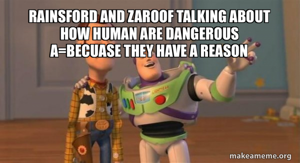 rainsford and zaroof talking about how human are dangerous a=becuase ...