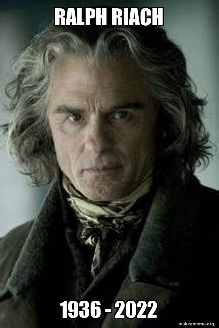RALPH RIACH 1936 - 2022 Meme Generator