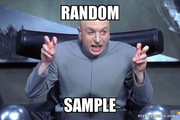 Random sample - Dr Evil Austin Powers Meme Generator