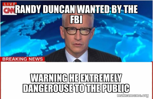 randy duncan wanted by the FBI warning he extremely dangerouse to the ...