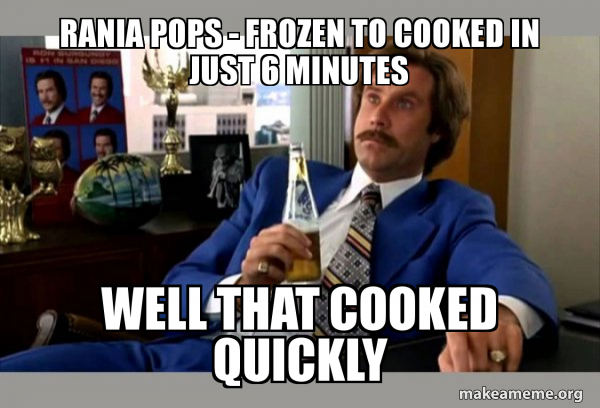 Rania pops - frozen to cooked in just 6 minutes Well that cooked ...