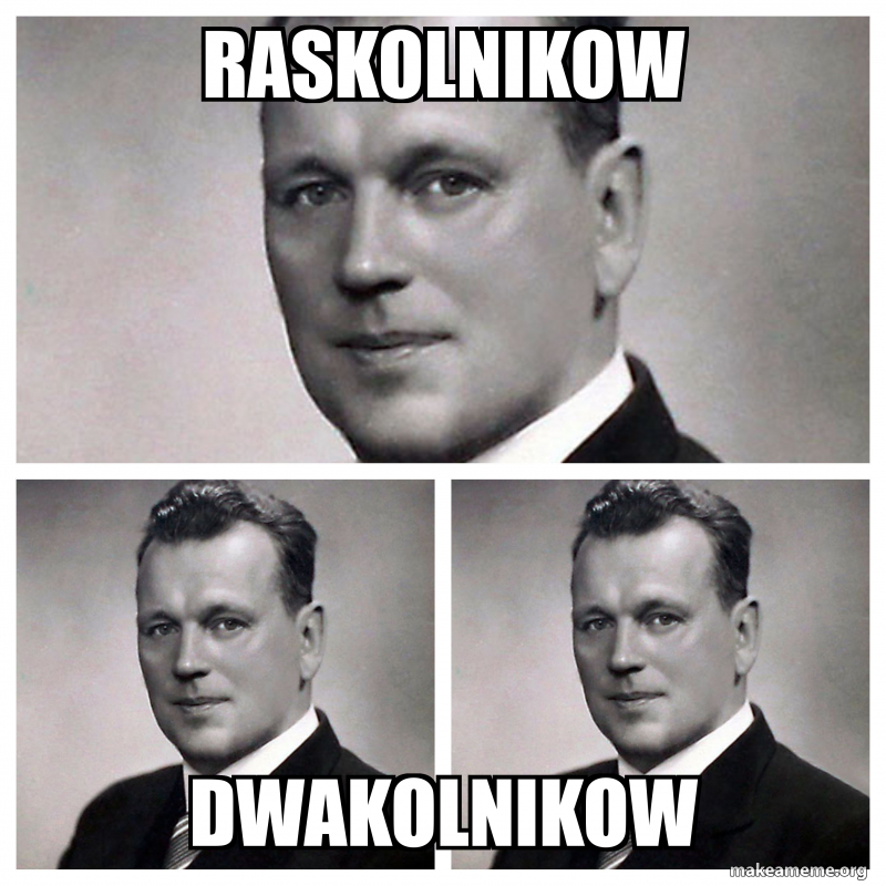 Raskolnikow Dwakolnikow Meme Generator