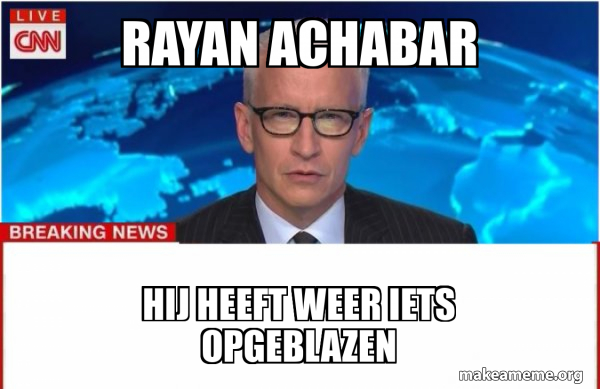 Rayan achabar Hij heeft weer iets opgeblazen - Fake Headline Meme Generator
