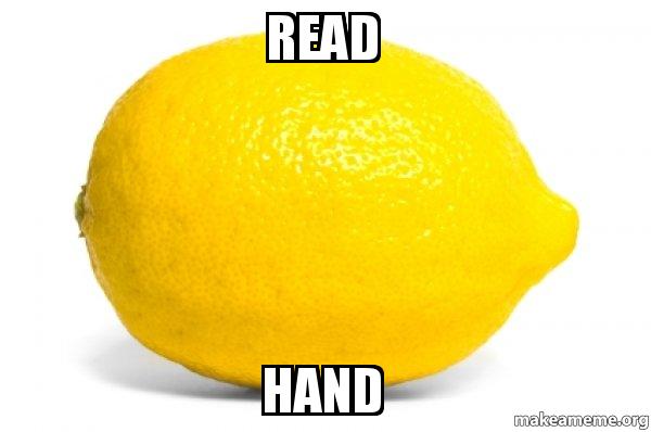 read hand - Lemon Meme Generator