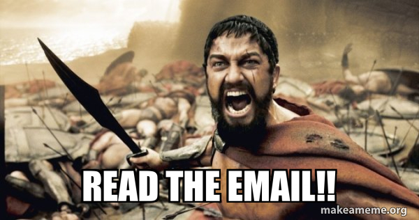 READ THE EMAIL!! - The 300 Meme Generator