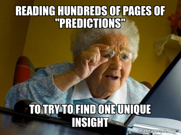 reading hundreds of pages of "predictions" to try to find one unique ...