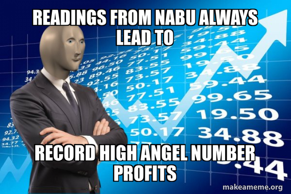 readings from nabu always lead to record high angel number profits ...