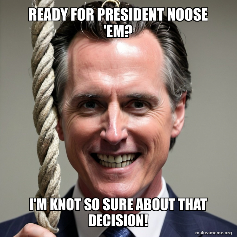 Ready for president noose 'em? I'm knot so sure about that decision ...