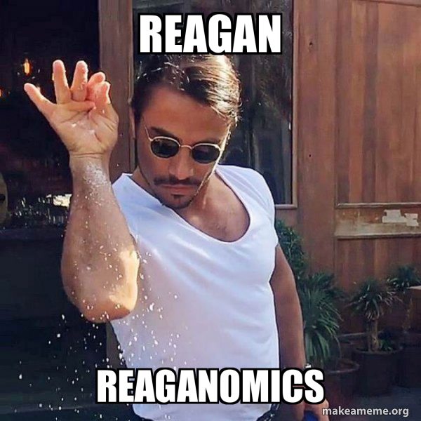 Reagan Reaganomics - SaltBae or Salt Bae Meme Generator