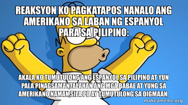 Reaksyon ko pagkatapos nanalo ang amerikano sa laban ng espanyol para ...