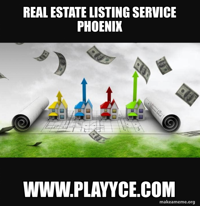 REAL ESTATE LISTING SERVICE PHOENIX WWW.PLAYYCE.COM - REAL ESTATE ...