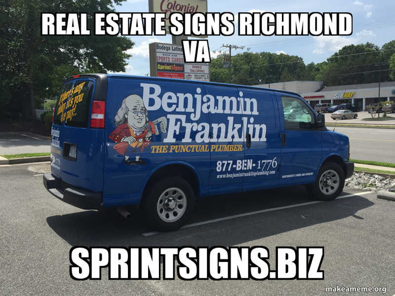 Real Estate Signs Richmond Va sprintsigns.biz Meme Generator