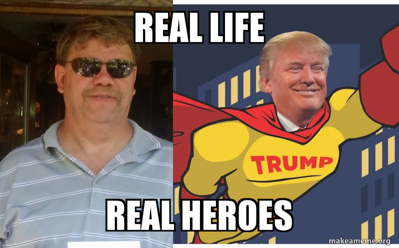 REAL LIFE REAL HEROES Meme Generator
