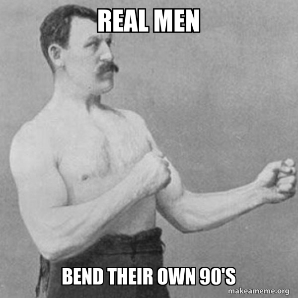 Real Men Bend Their Own 90 S Overly Manly Man Make A Meme