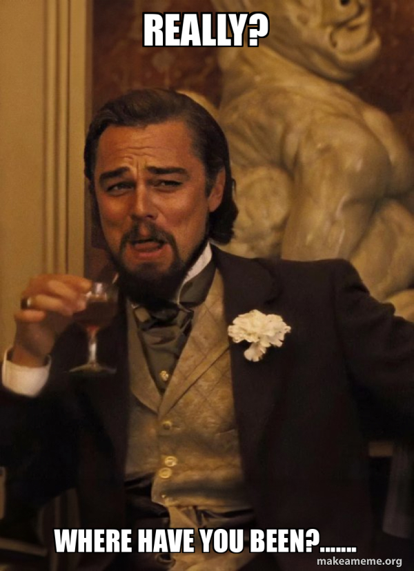 Really? where have you been?....... - Leonardo DiCaprio Laughing Django ...