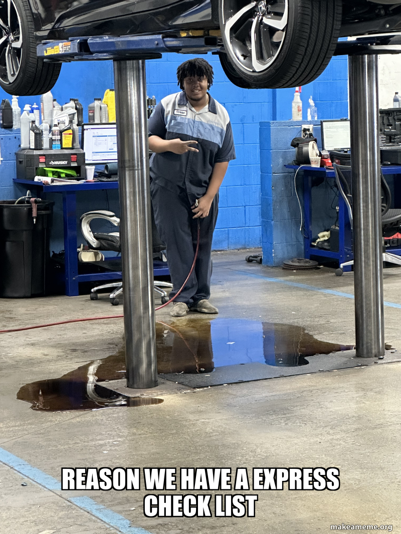 Reason we have a express check list Meme Generator