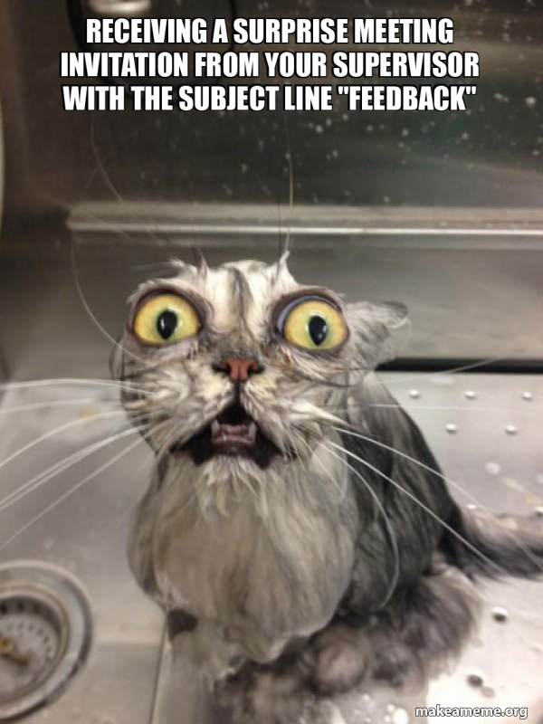 Receiving a surprise meeting invitation from your supervisor with the ...