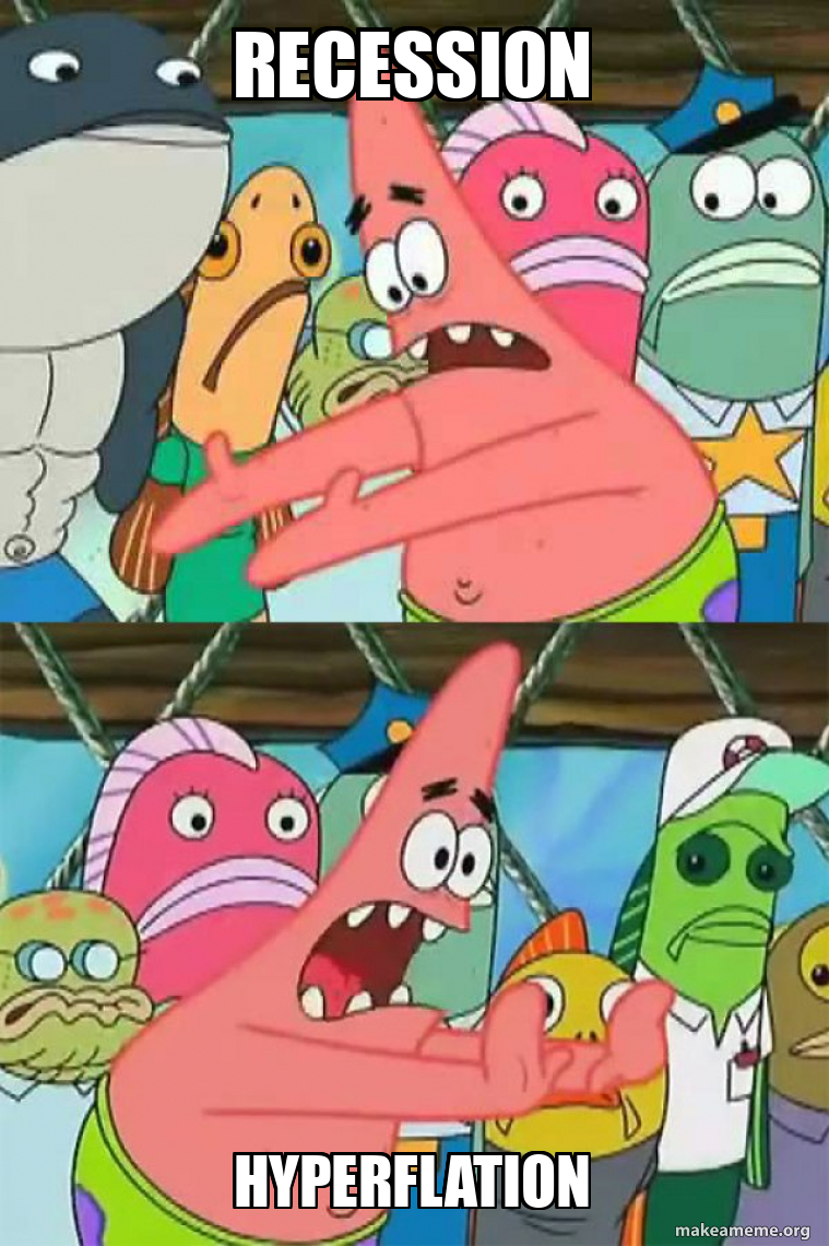 recession HYPERFLATION - Push It Somewhere Else Patrick Meme Generator