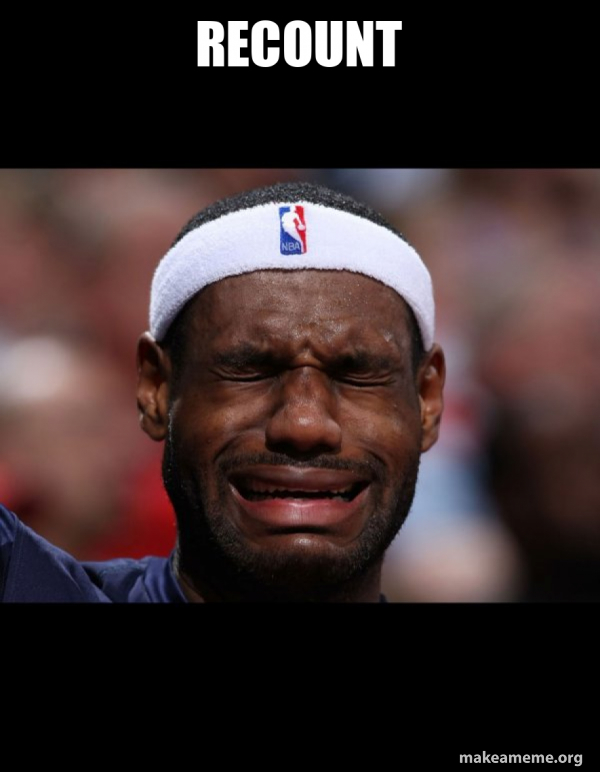 RECOUNT - Lebron Crying Meme Generator