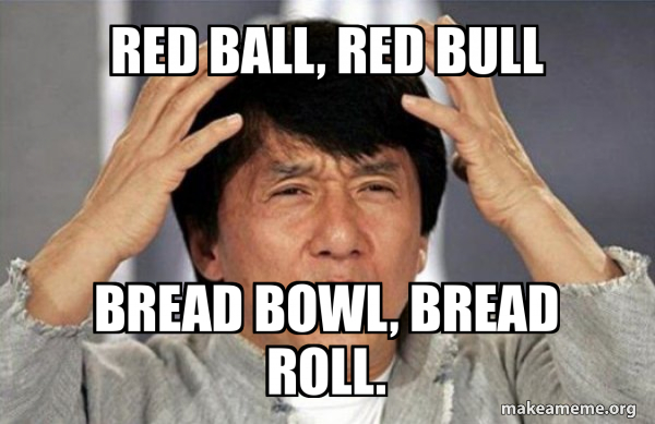 Red ball, red bull Bread bowl, bread roll. - Jackie Chan Why? Meme ...
