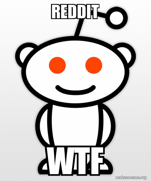 Reddit Wtf - Good Guy Reddit Meme Generator