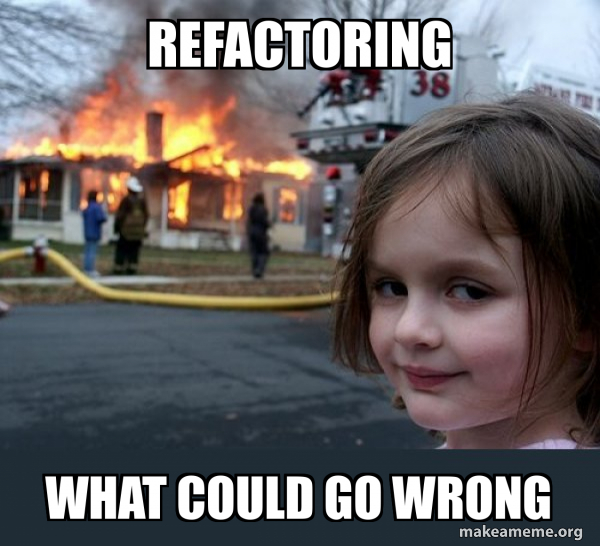 Refactoring What could go wrong - Disaster Girl Meme Generator