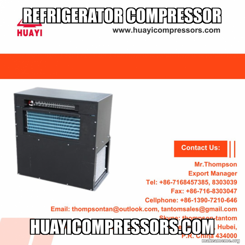refrigerator compressor huayicompressors.com Meme Generator