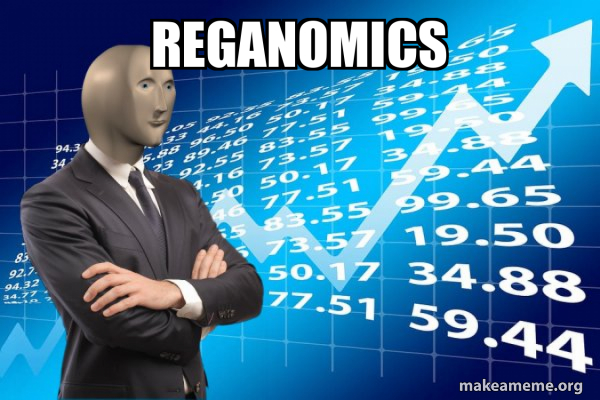 reganomics - Stonks Only Go Up Meme Generator