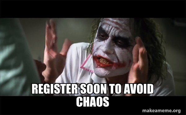 REGISTER SOON TO AVOID CHAOS - Everyone Loses Their Minds (Joker Mind ...