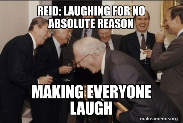 REID: LAUGHING FOR NO ABSOLUTE REASON MAKING EVERYONE LAUGH - Laughing ...