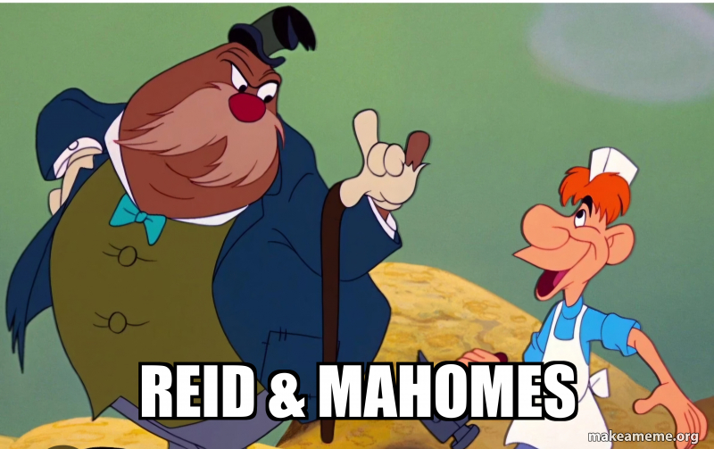 REid & mahomes - Reid Meme Generator
