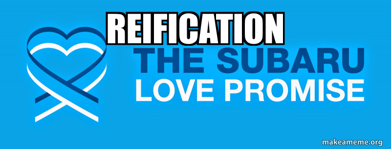 REIFICATION Meme Generator