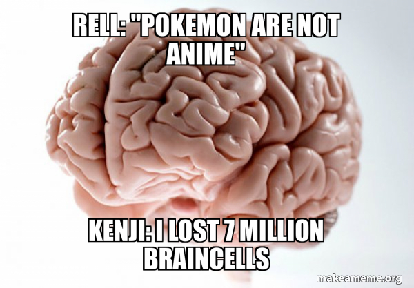 Rell: "pokemon are not anime" Kenji: I Lost 7 million braincells ...