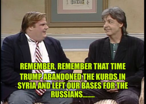 REMEMBER, REMEMBER THAT TIME TRUMP ABANDONED THE KURDS IN SYRIA AND ...