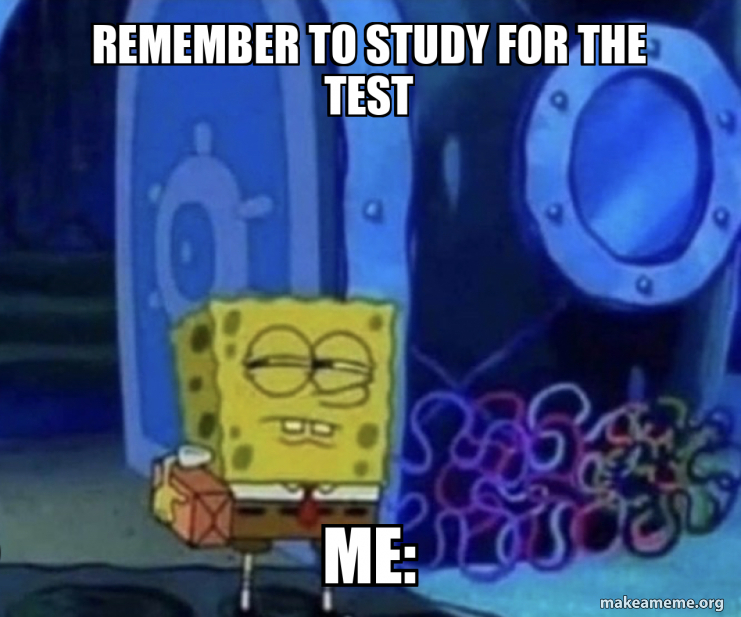RemeMber to study for the test me: Meme Generator