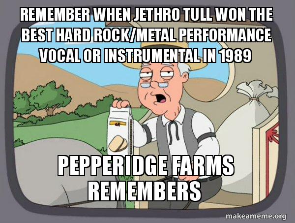 Jethro Tull Memes Some Metal Memes Memes Post Imgur