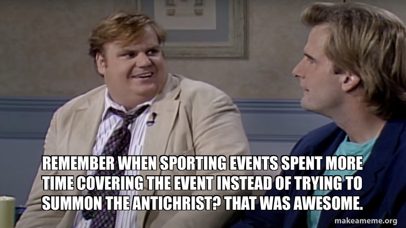 Remember when sporting events spent more time covering the event ...
