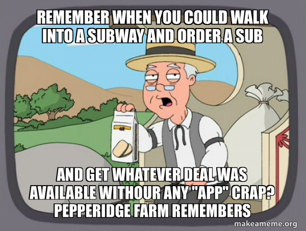remember when you could walk into a subway and order a sub and get ...