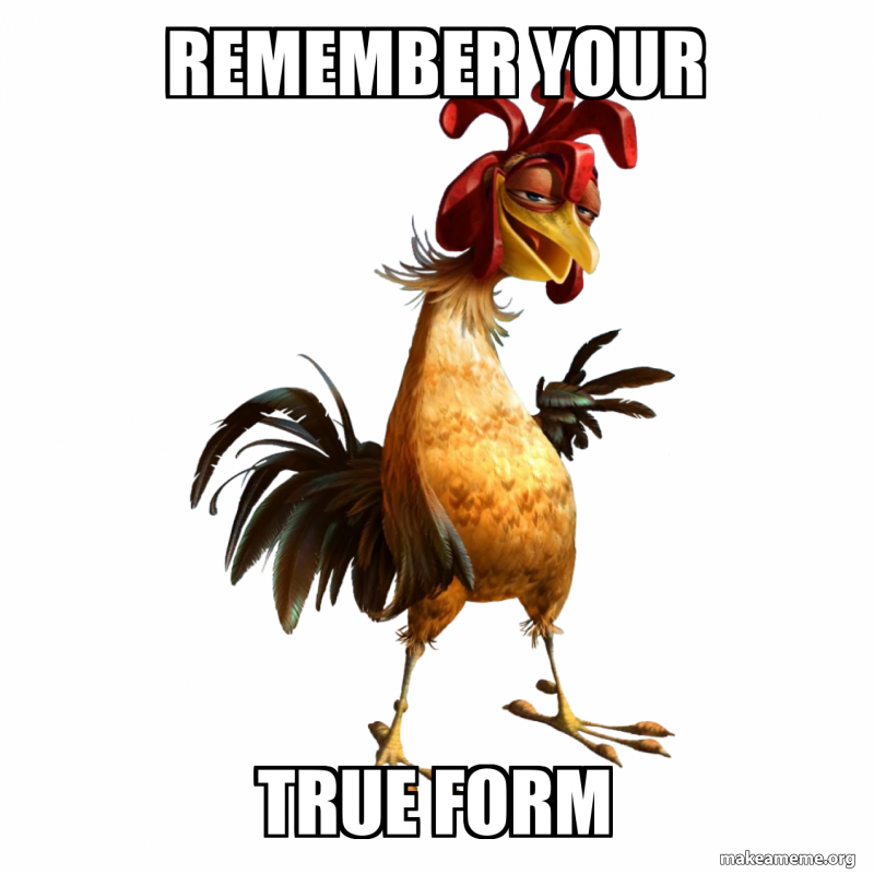 remember your true form Meme Generator